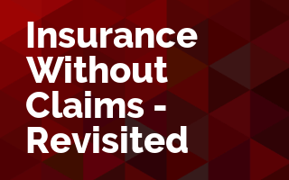 Insurance Without Claims - Revisited