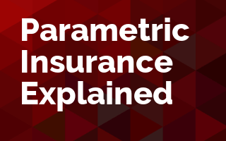 Parametric Insurance Explained